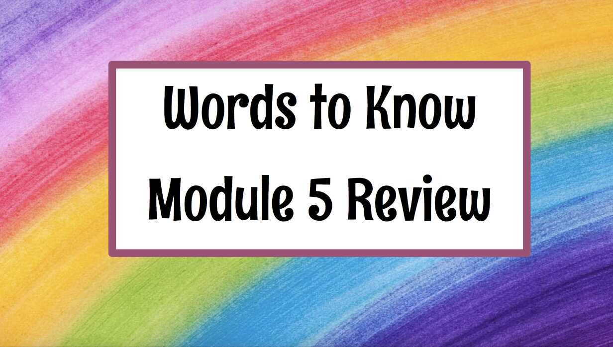 Words to Know Module 5 Review