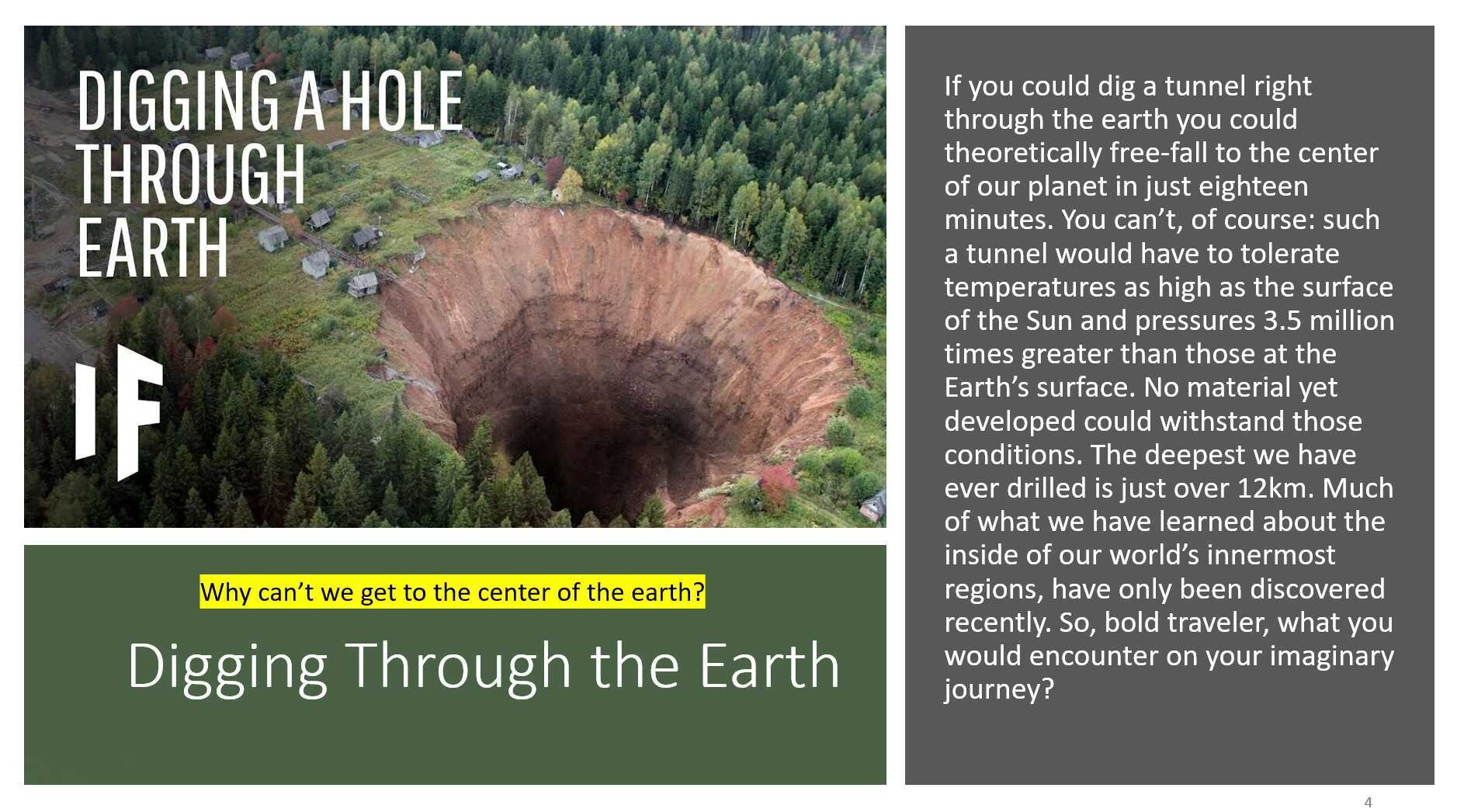 Digging a Hole through Earth