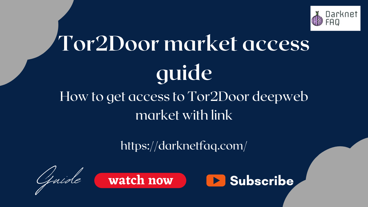 Tor2Door market access guide