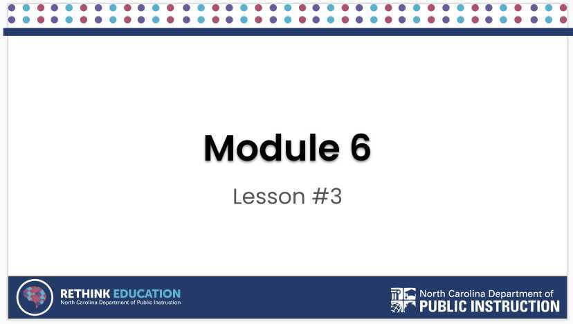 Module 6 Lesson 3 Notes