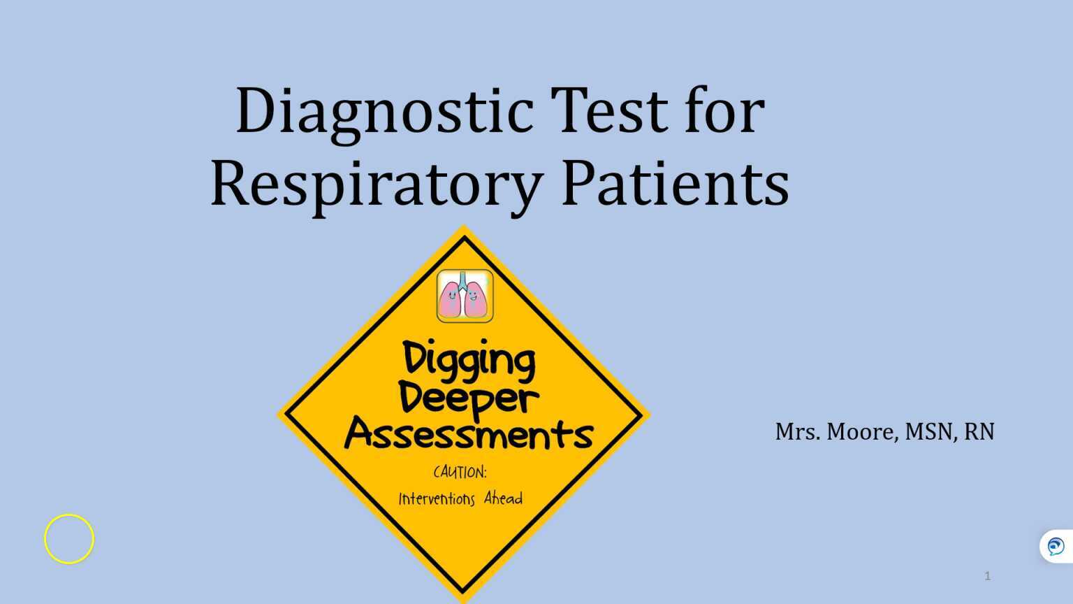 Diagnostic test for the respiratory patient