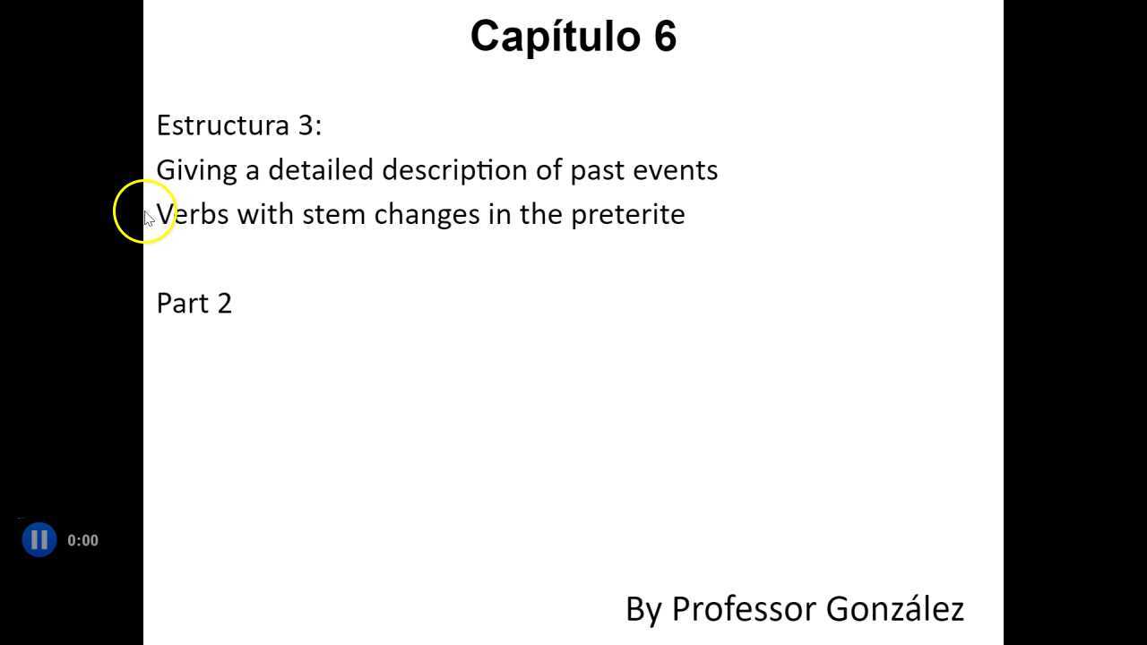 C.6 E3: Giving a detailed description of past events Verbs with stem ...