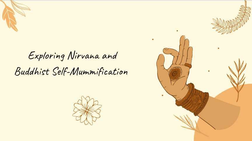 Exploring Nirvana and Buddhist Self-Mummification